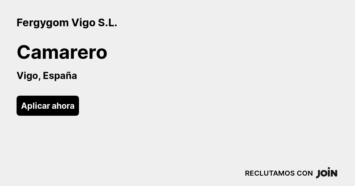 Fergygom Vigo S.L. (Vigo): Camarero