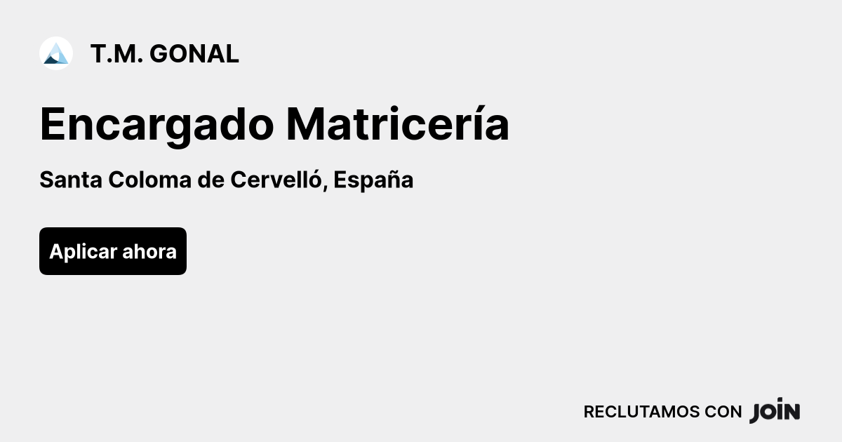 T.M. GONAL (Santa Coloma de Cervelló): Encargado Matricería