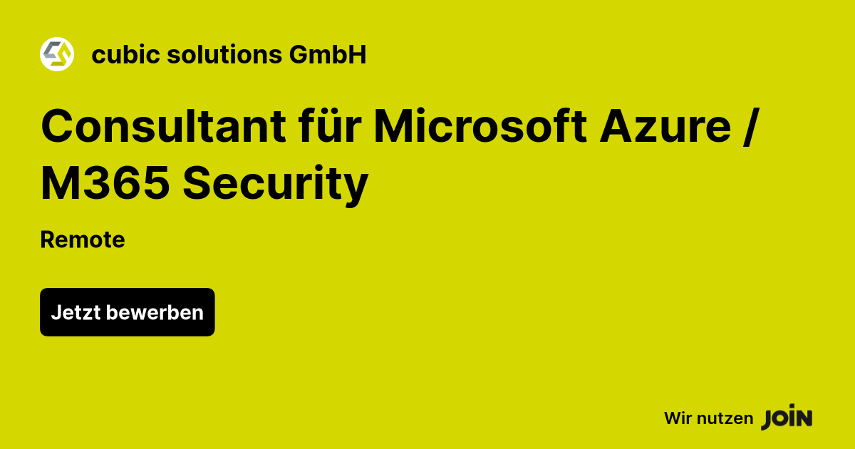 cubic solutions (Remote): Consultant für Microsoft Azure / M365 Security
