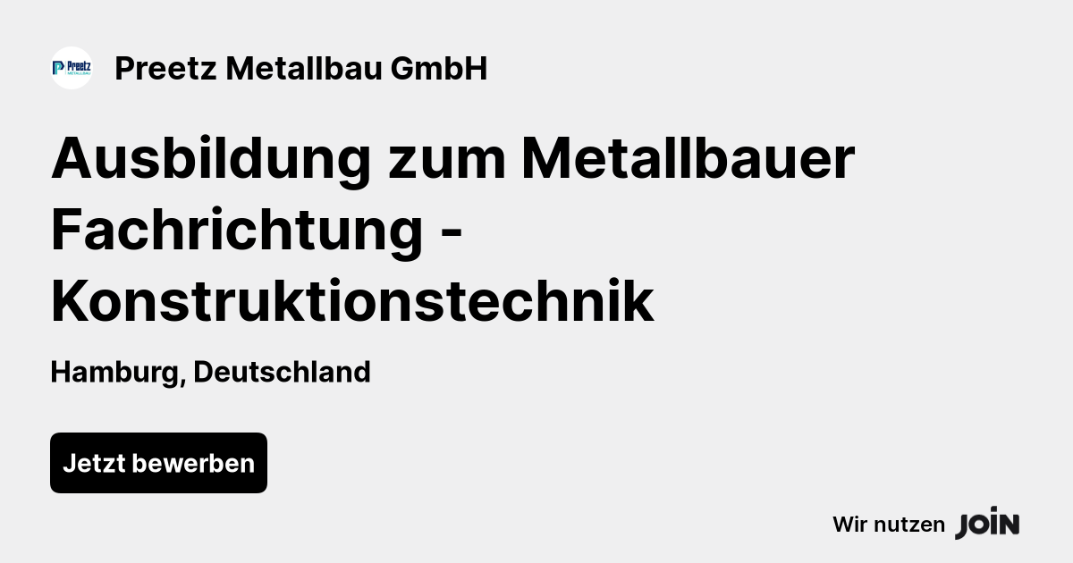 Preetz Metallbau (Hamburg): Ausbildung zum Metallbauer Fachrichtung - Konstruktionstechnik