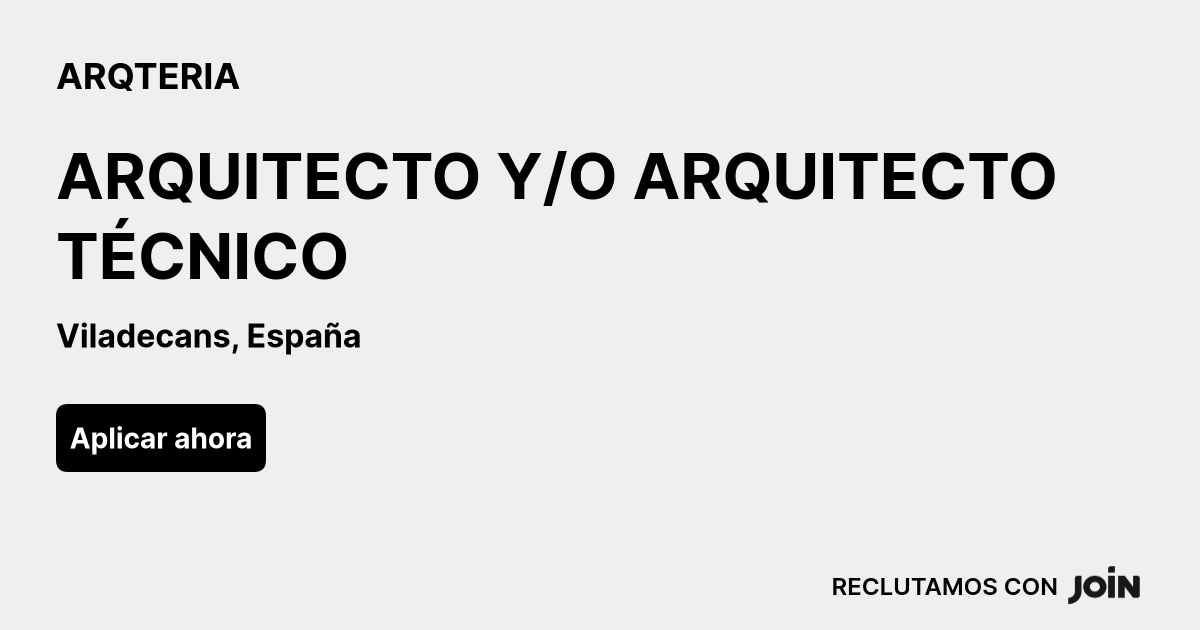 ARQTERIA (Viladecans): ARQUITECTO Y/O ARQUITECTO TÉCNICO