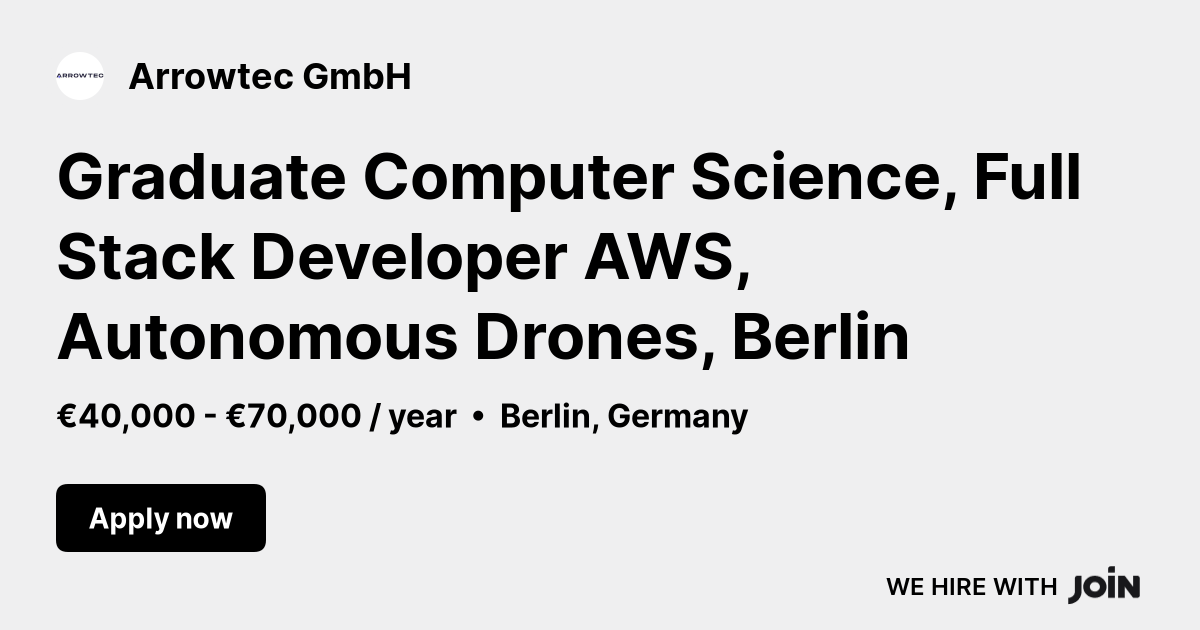 Arrowtec (Berlin): Graduate Computer Science, Full Stack Developer AWS ...