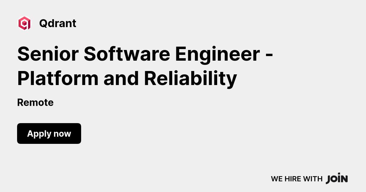 Qdrant (Remote): Senior Software Engineer - Platform and Reliability