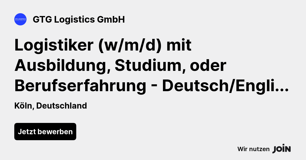 GTG Logistics (Köln): Logistiker (w/m/d) mit Ausbildung, Studium, oder ...