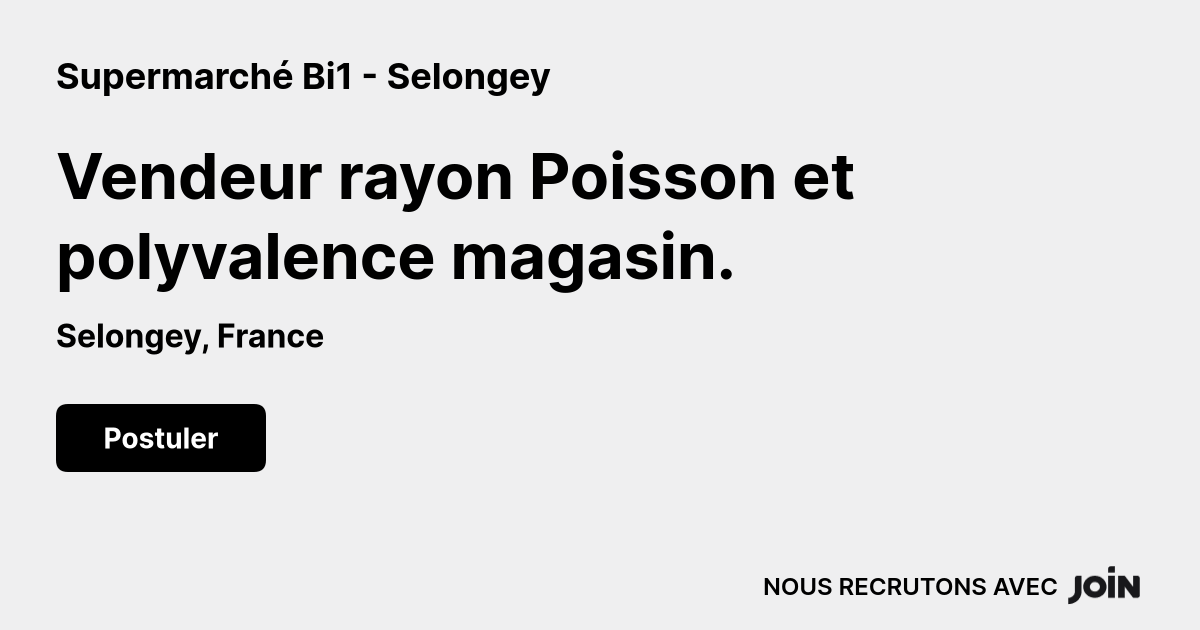 Supermarché Bi1 - Selongey (Selongey): Vendeur rayon Poisson et ...