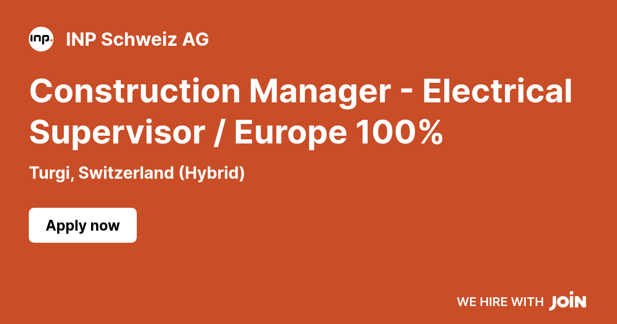 INP Schweiz (Turgi): Construction Manager - Electrical Supervisor ...