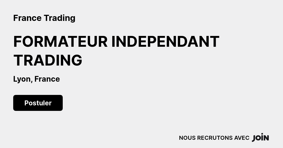 France Trading (Lyon): FORMATEUR INDEPENDANT TRADING