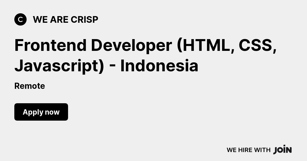 We Are Crisp Remote Frontend Developer Html Css Javascript