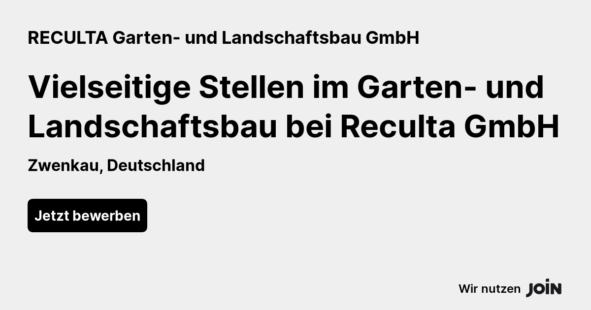 RECULTA Garten- und Landschaftsbau (Zwenkau): Vielseitige Stellen im ...