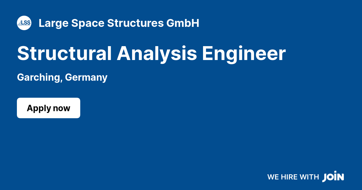 Large Space Structures (Garching): Structural Analysis Engineer