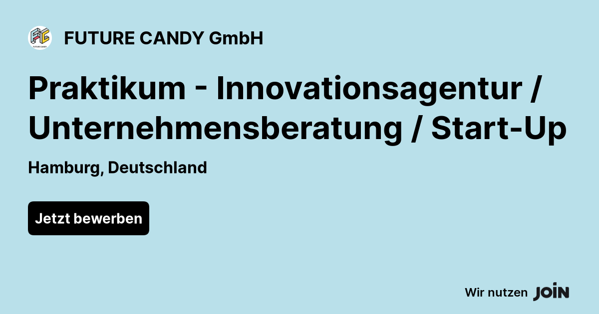 FUTURE CANDY (Hamburg): Praktikum - Innovationsagentur / Unternehmensberatung / Start-Up