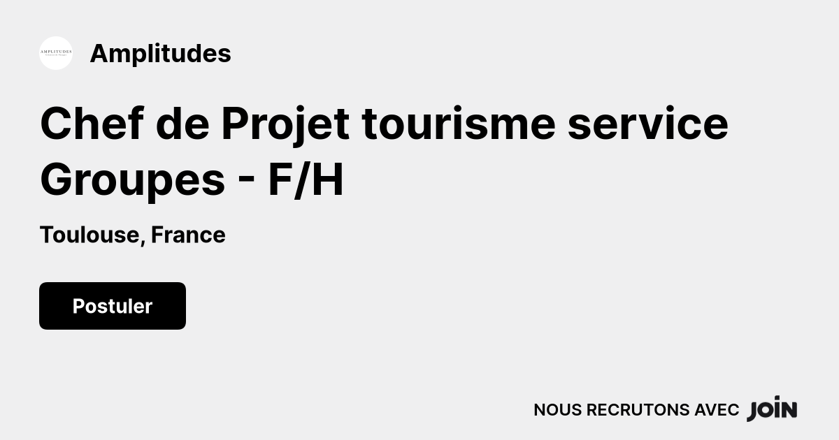 Amplitudes (Toulouse): Chef de Projet tourisme service Groupes - F/H