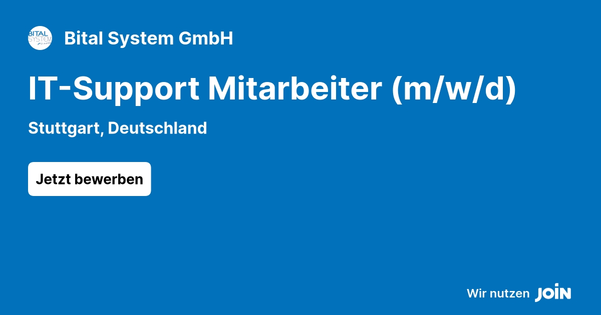 Bital System (Stuttgart): IT-Support Mitarbeiter (m/w/d)