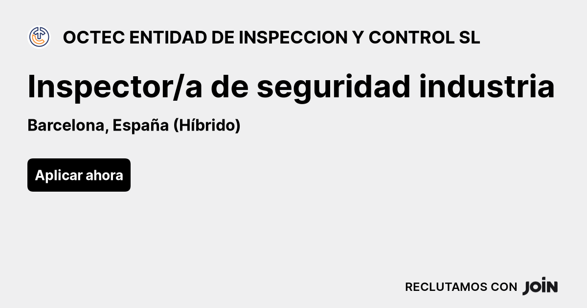 OCTEC ENTIDAD DE INSPECCION Y CONTROL SL (Barcelona): Inspector/a de ...