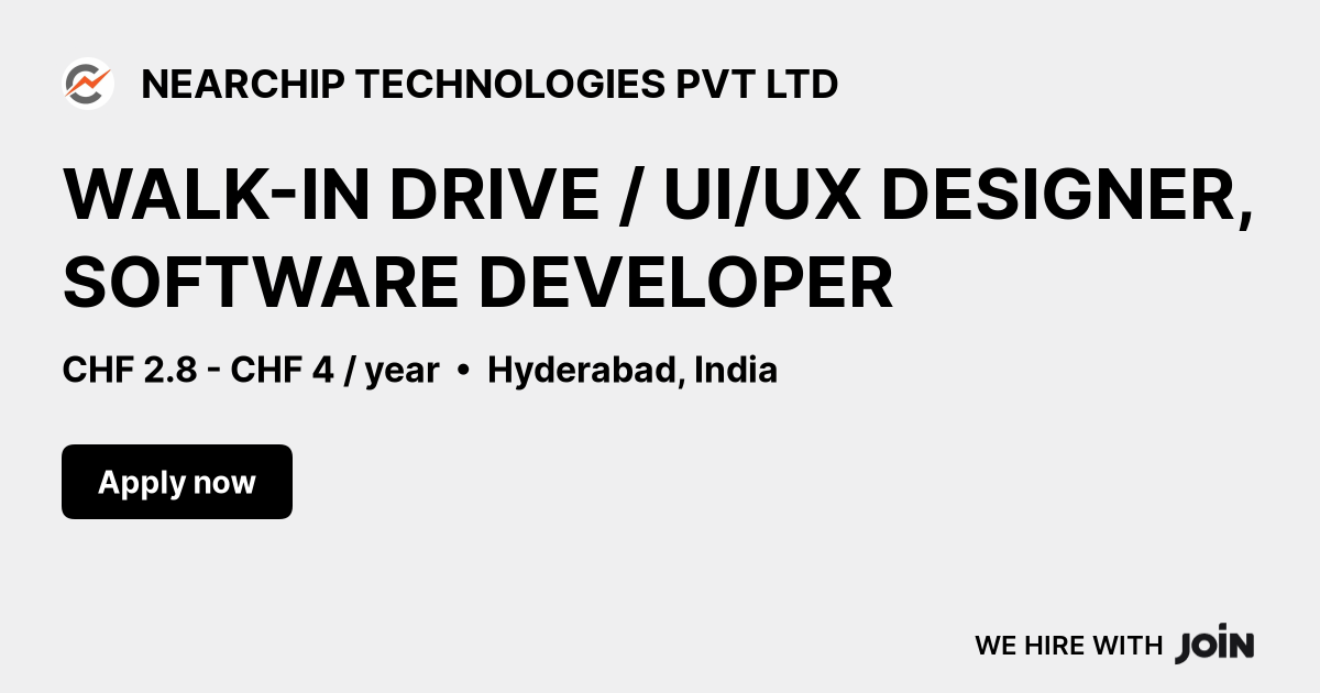 NEARCHIP TECHNOLOGIES PVT LTD (Hyderabad): WALK-IN DRIVE / UI/UX ...