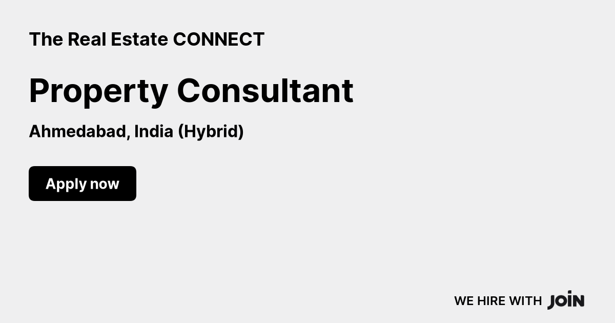 The Real Estate CONNECT (Ahmedabad): Property Consultant
