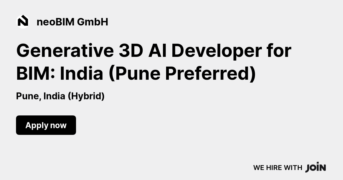 neoBIM (Pune): Generative 3D AI Developer for BIM: India (Pune Preferred)