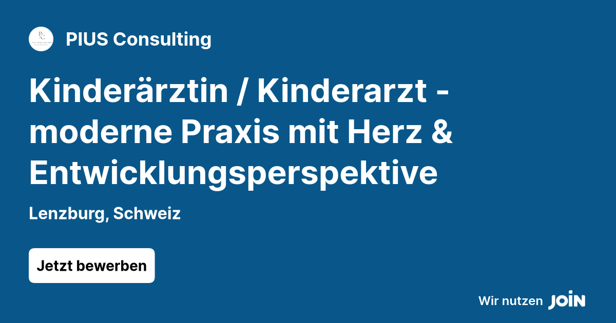 PIUS Consulting (Lenzburg): Kinderärztin / Kinderarzt - moderne Praxis ...