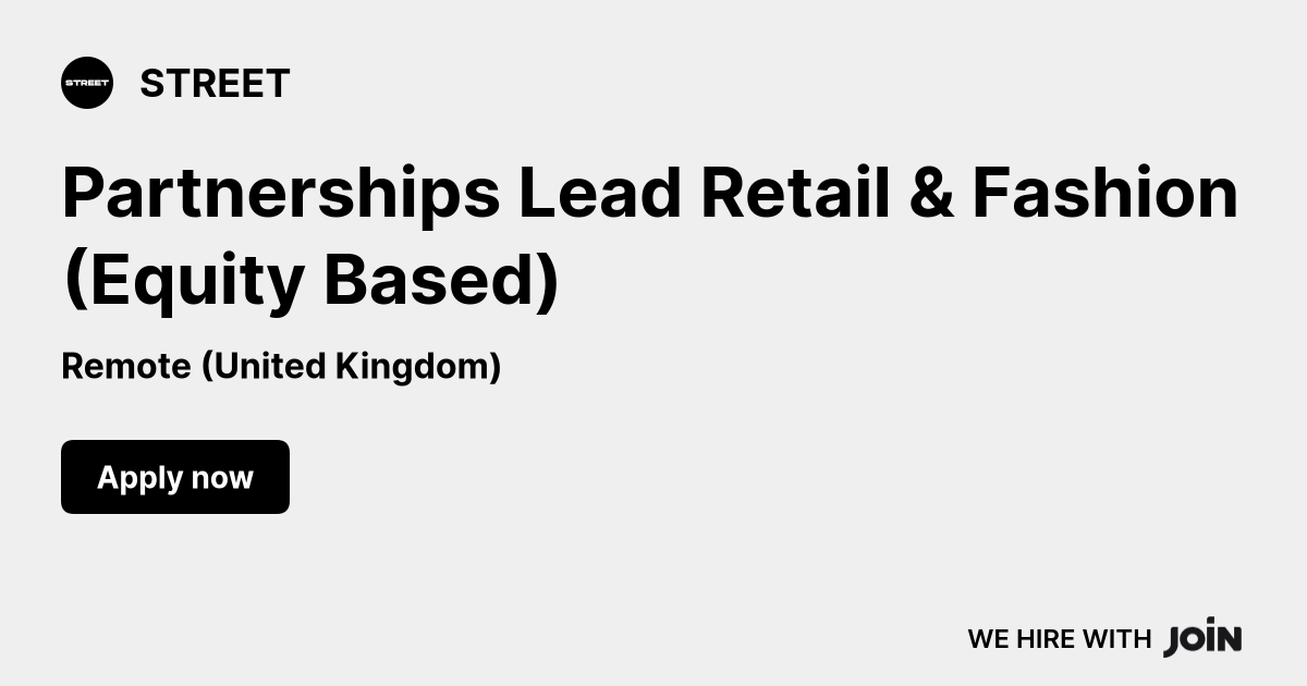 STREET (Remote): Partnerships Lead Retail & Fashion (Equity Based)