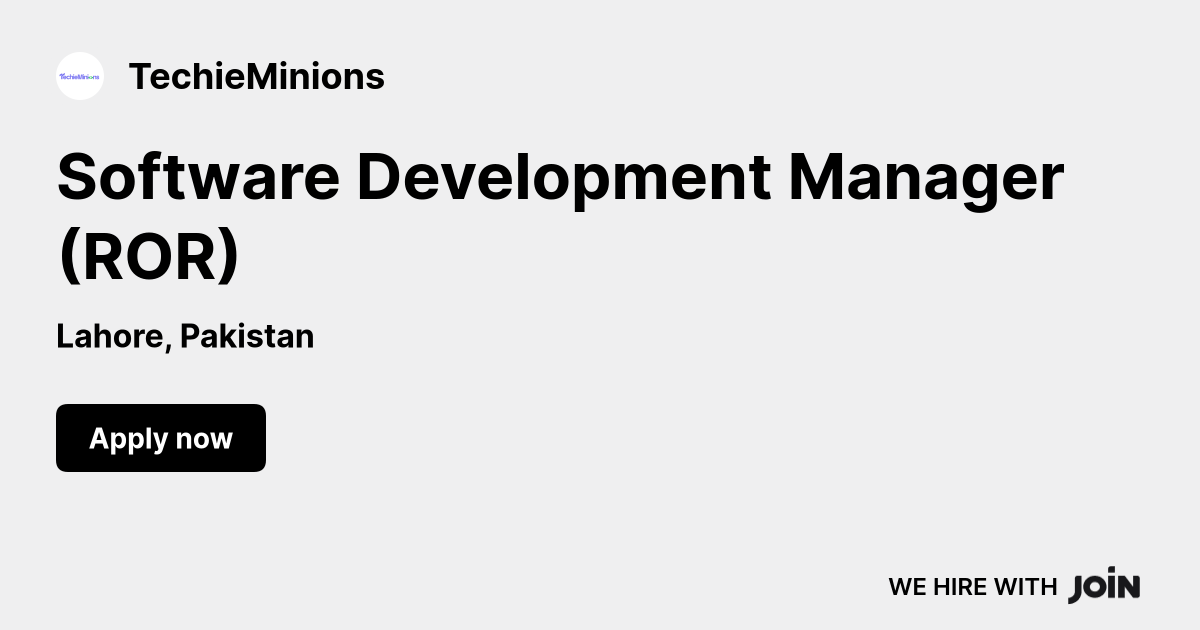 TechieMinions (Lahore): Software Development Manager (ROR)