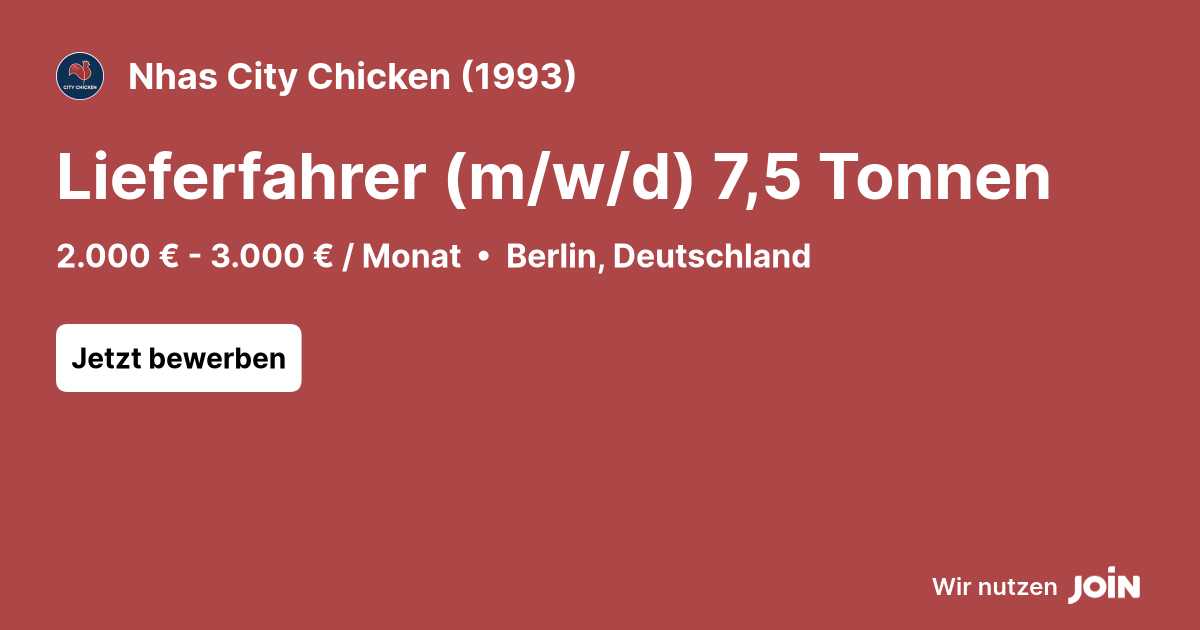 Nhas City Chicken (1993) (Berlin): Lieferfahrer (m/w/d) 7,5 Tonnen