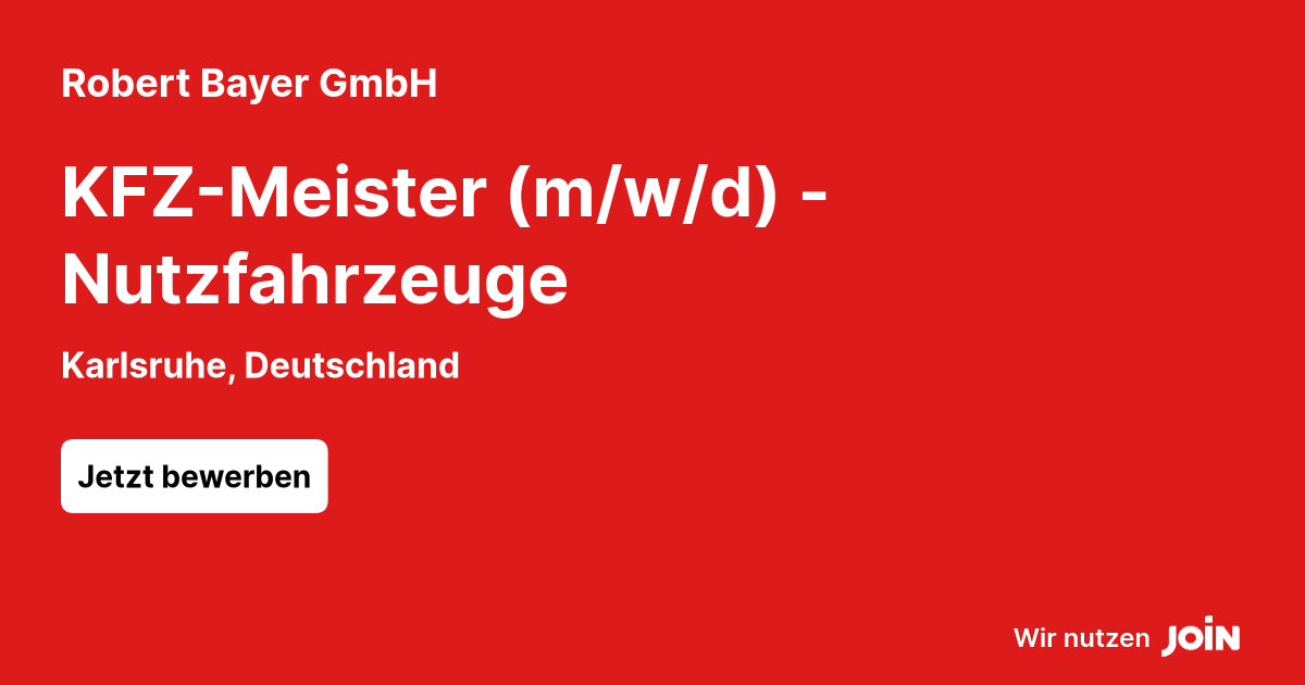 Robert Bayer (Karlsruhe): KFZ-Meister (m/w/d) - Nutzfahrzeuge