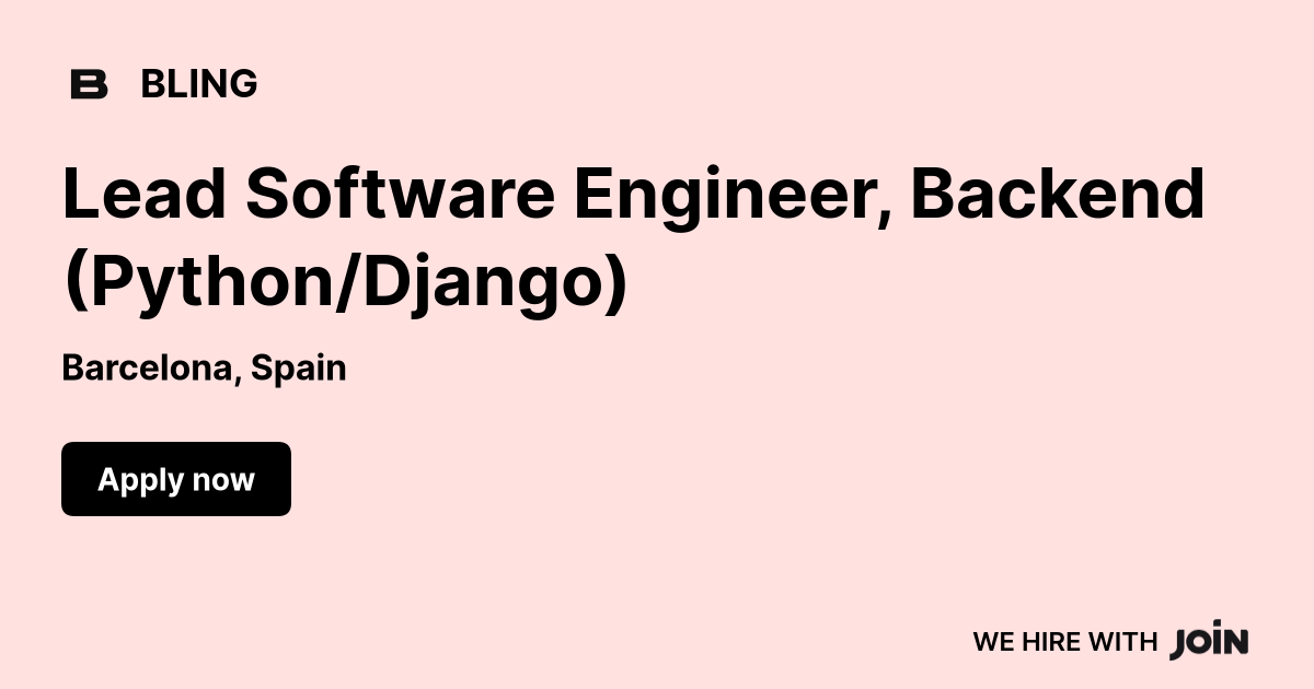 BLING (Barcelona): Lead Software Engineer, Backend (Python/Django)