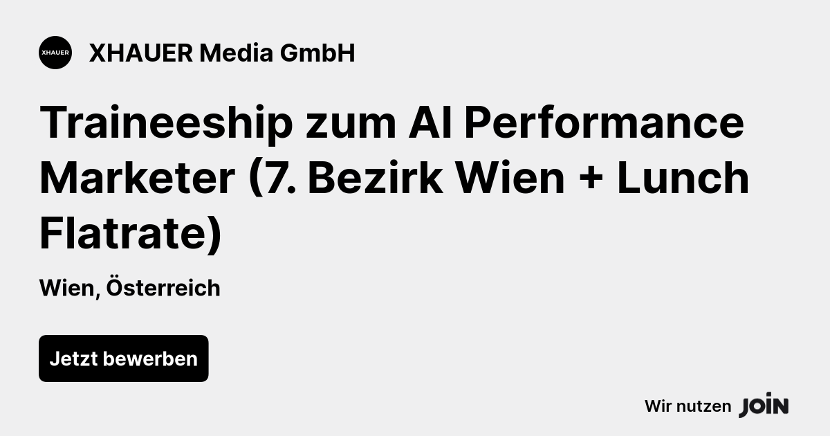 XHAUER Media (Wien): Traineeship zum AI Performance Marketer (7. Bezirk ...