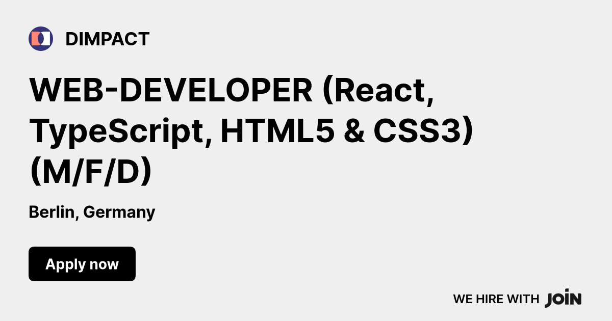 DIMPACT (Berlin): WEB-DEVELOPER (React, TypeScript, HTML5 & CSS3) (M/F/D)