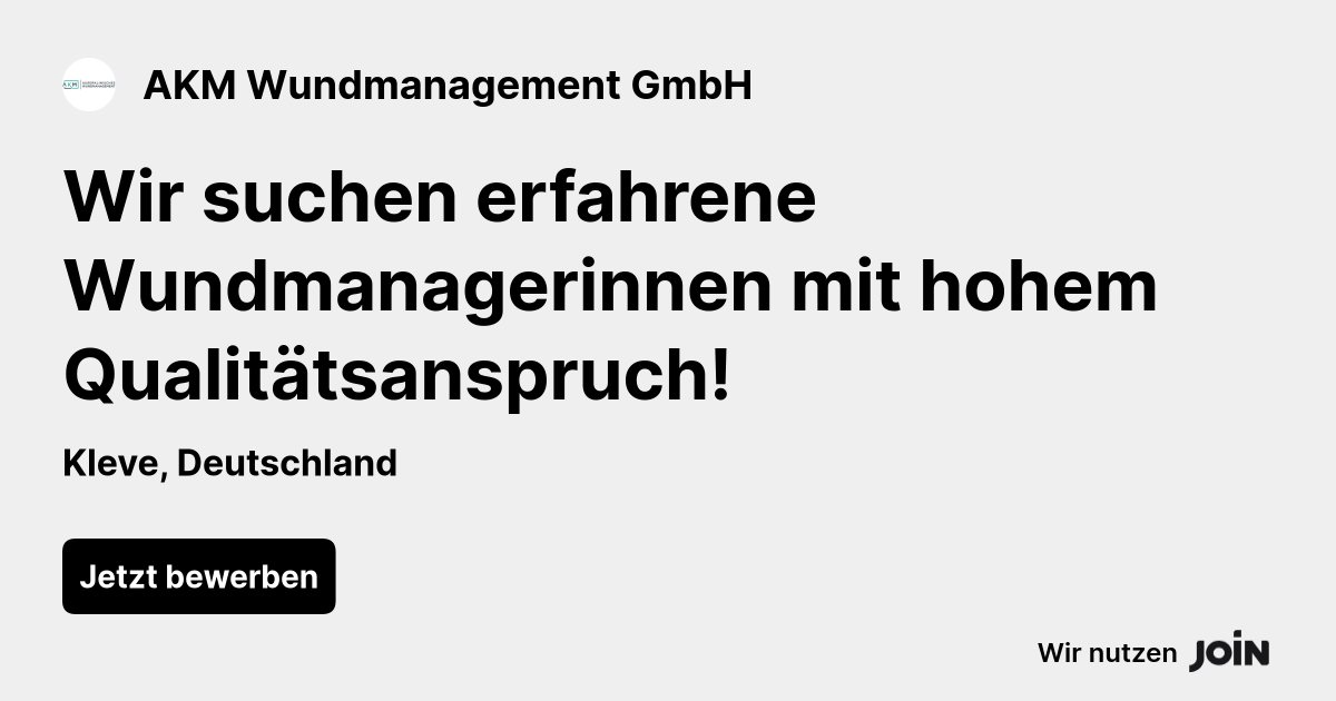 AKM Wundmanagement (Kleve): Wir suchen erfahrene Wundmanagerinnen mit ...