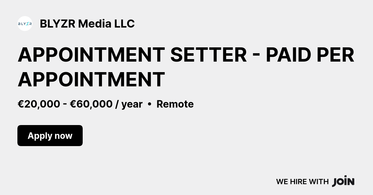 BLYZR Media LLC (Remote): APPOINTMENT SETTER - PAID PER APPOINTMENT