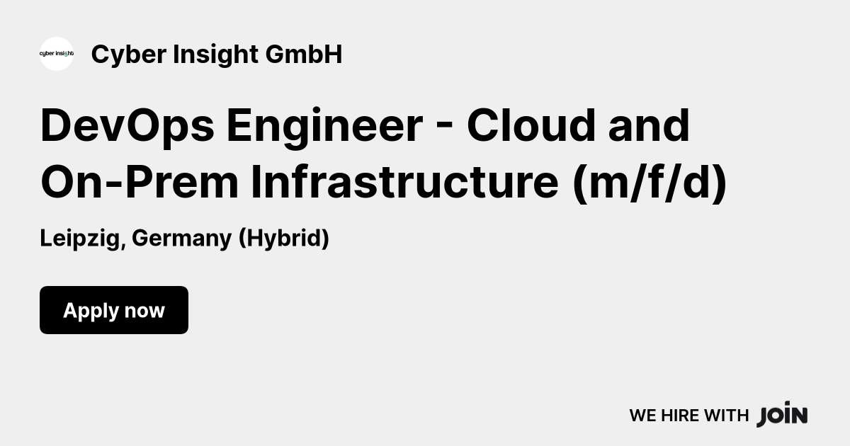 Cyber Insight (Leipzig): DevOps Engineer - Cloud and On-Prem ...