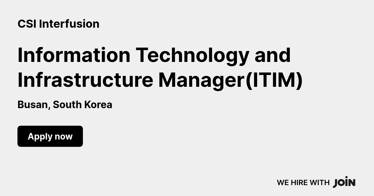 CSI Interfusion (Busan): Information Technology and Infrastructure ...