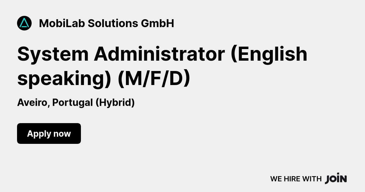 MobiLab Solutions (Aveiro): System Administrator (English speaking) (M/F/D)