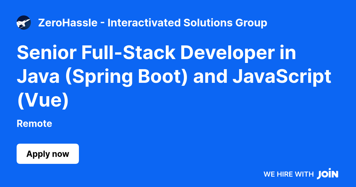 ZeroHassle - Interactivated Solutions Group (Remote): Senior Full-Stack ...
