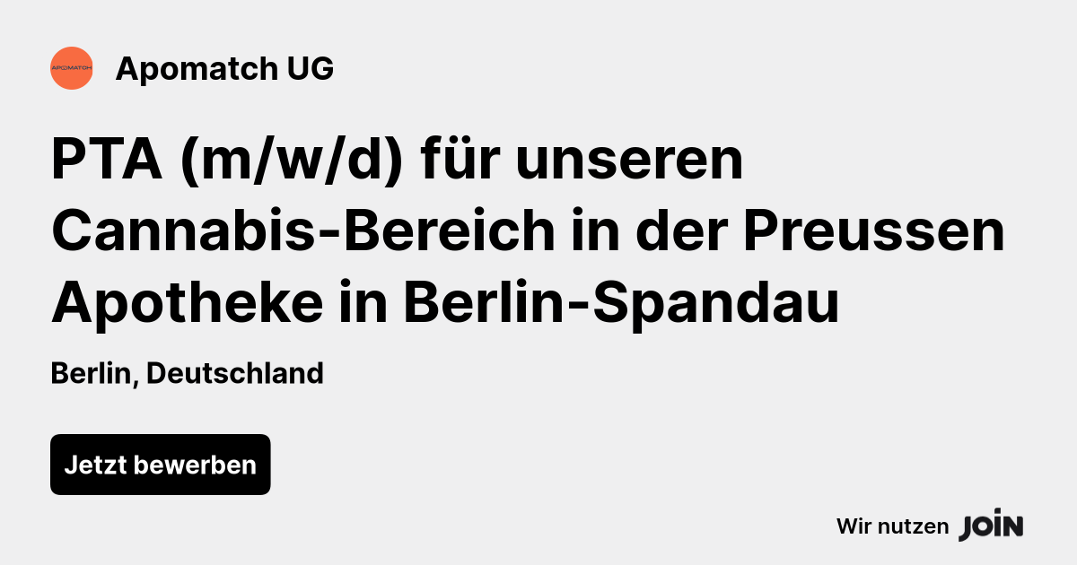Apomatch UG (Berlin): PTA (m/w/d) für unseren Cannabis-Bereich in der ...