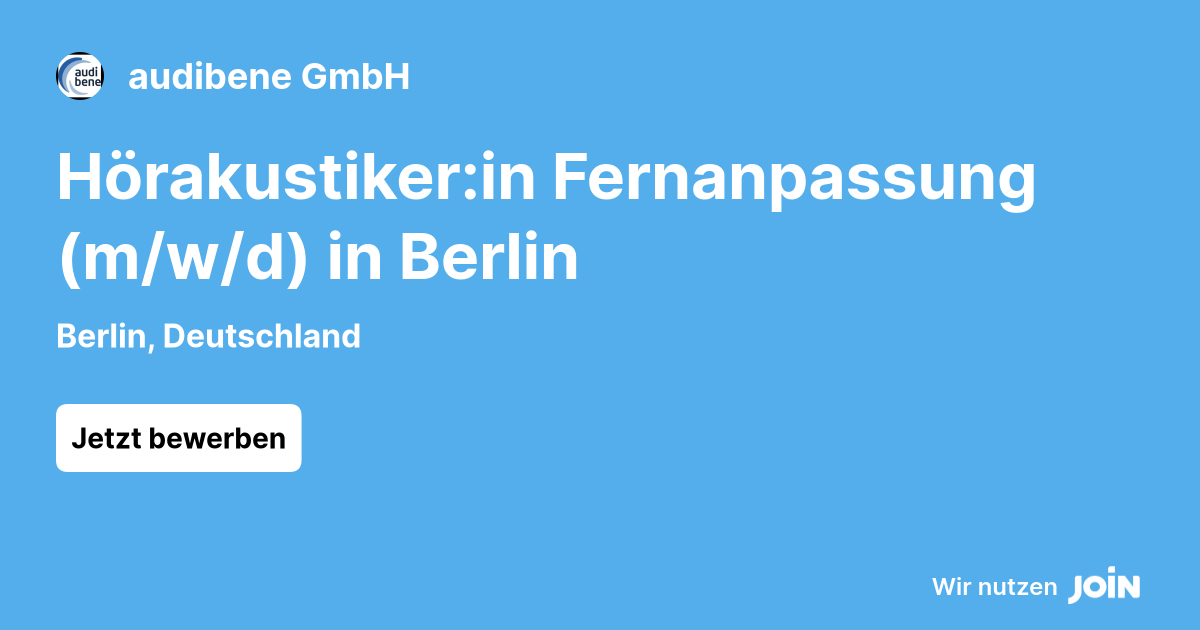 audibene (Berlin): Hörakustiker:in Fernanpassung (m/w/d) in Berlin