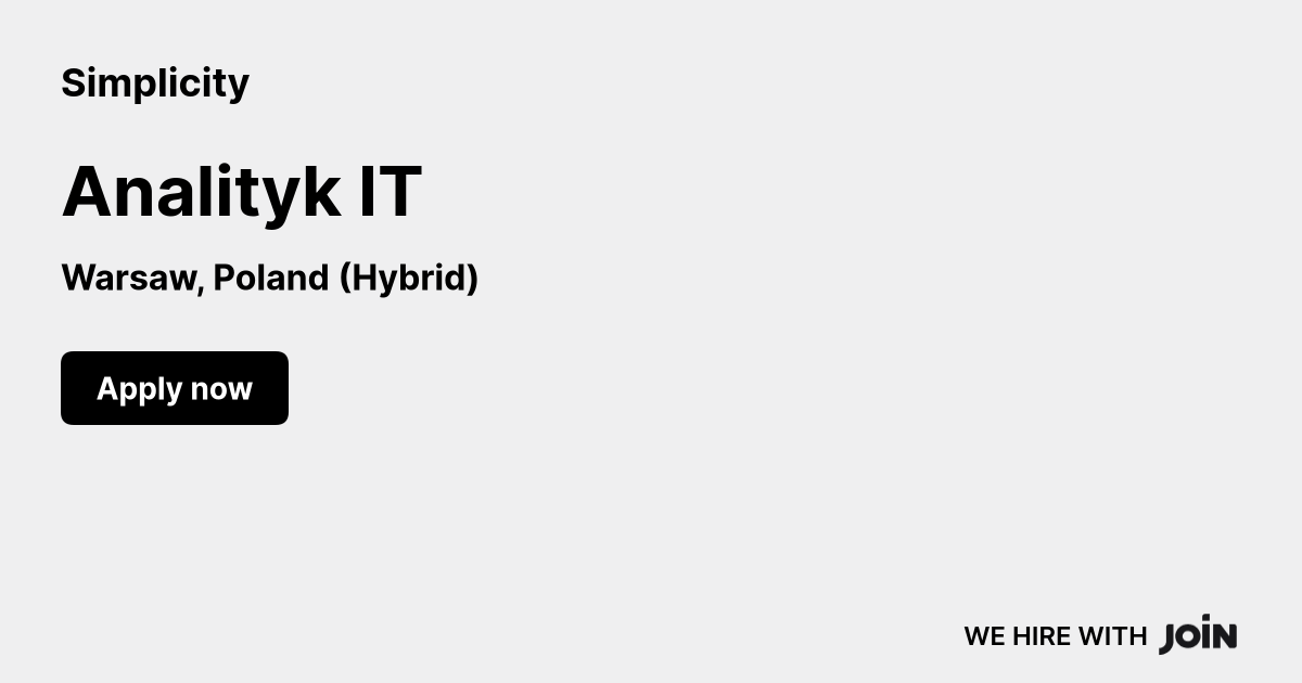 Simplicity (Warsaw): Analityk IT