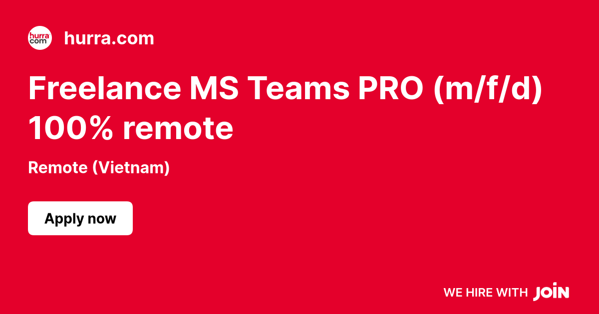 hurra.com (Remote): Freelance MS Teams PRO (m/f/d) 100% remote