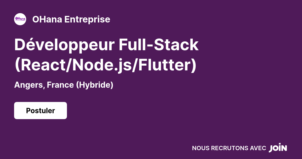 OHana Entreprise (Angers): Développeur Full-Stack (React/Node.js/Flutter)