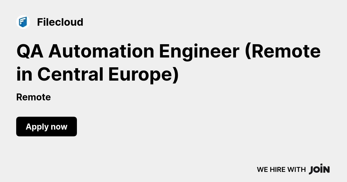 Filecloud (Remote): QA Automation Engineer (Remote in Central Europe)