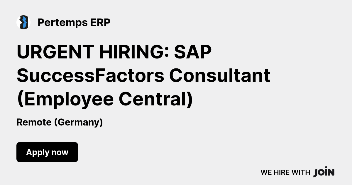 Pertemps ERP (Remote): URGENT HIRING: SAP SuccessFactors Consultant (Employee Central)