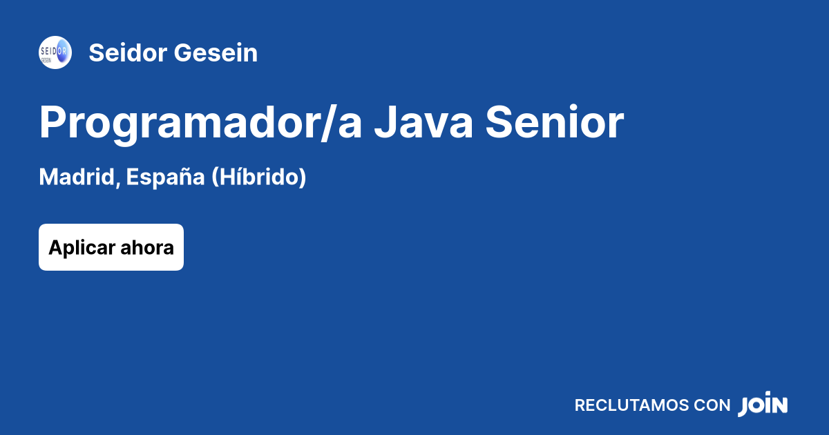 Seidor Gesein (Madrid): Programador/a Java Senior