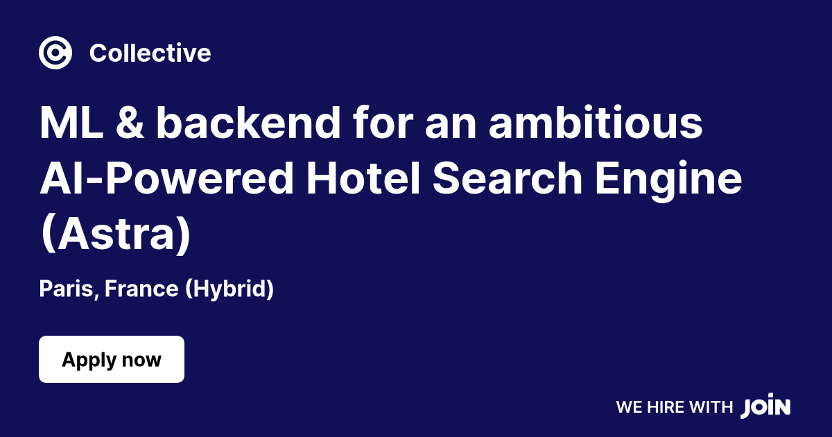 Collective (Paris): ML & backend for an ambitious Al-Powered Hotel ...