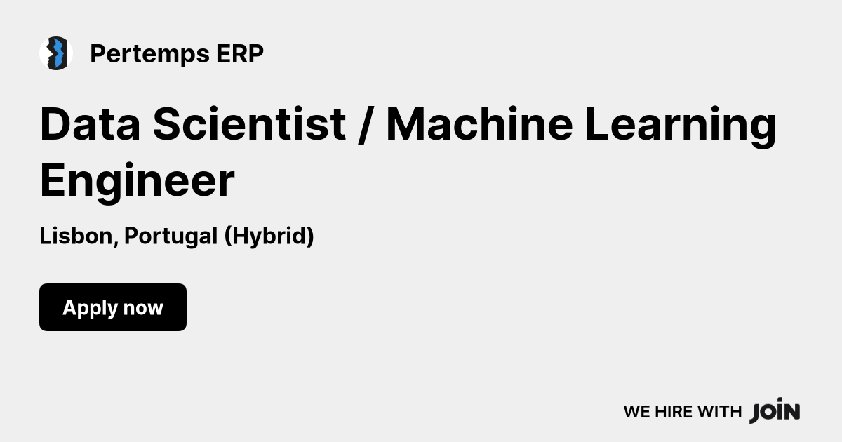 Pertemps ERP (Lisbon): Data Scientist / Machine Learning Engineer