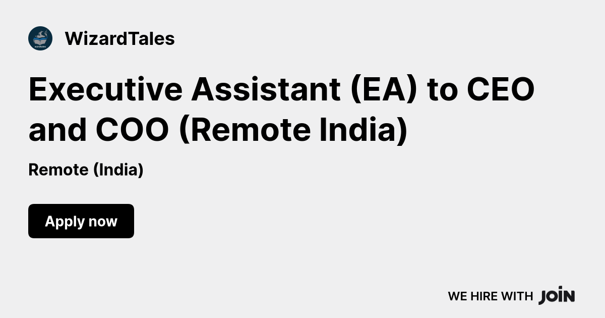 WizardTales (Remote): Executive Assistant (EA) to CEO and COO (Remote ...