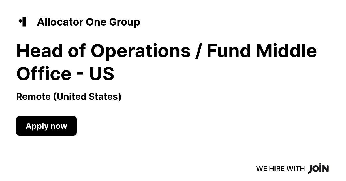 Allocator One Group (Remote): Head of Operations / Fund Middle Office - US