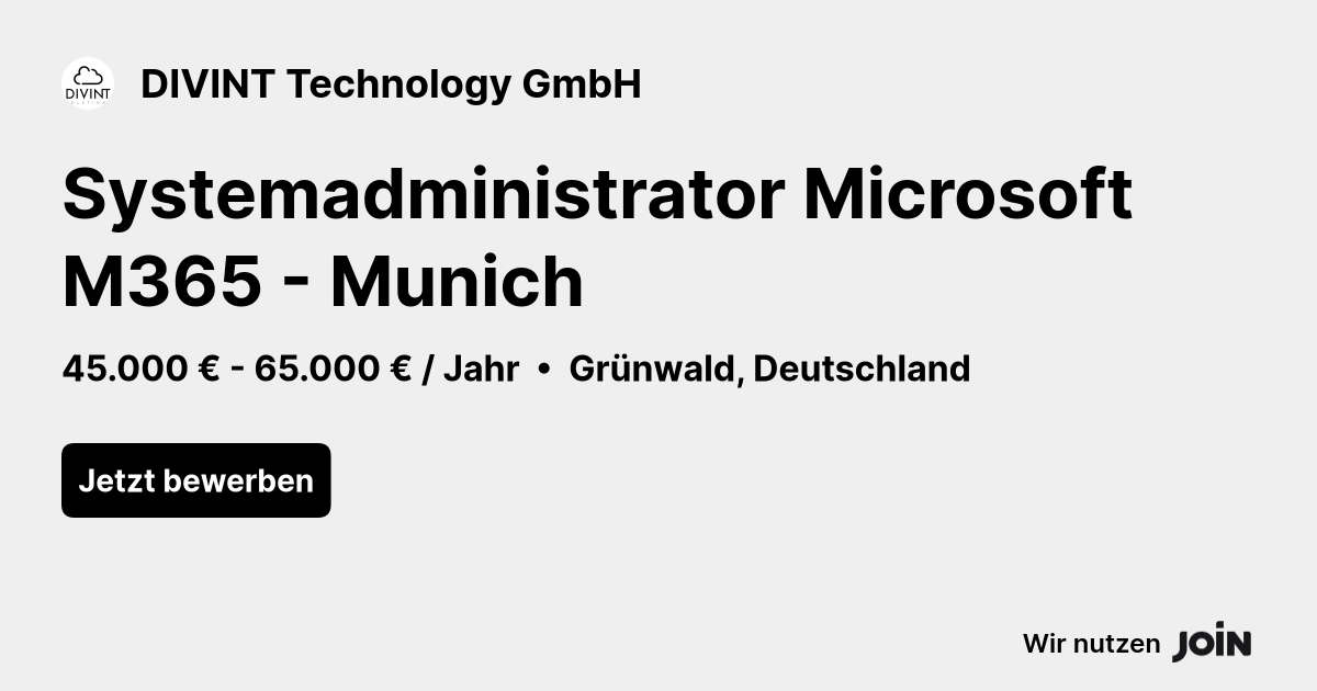 DIVINT Technology (Grünwald): Systemadministrator Microsoft M365 - Munich