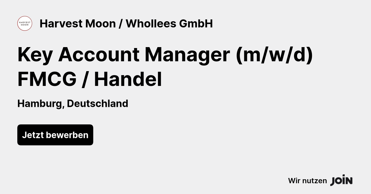 Harvest Moon / Whollees (Hamburg): Key Account Manager (m/w/d) FMCG ...