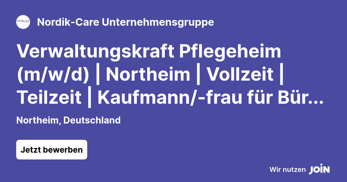 Nordik-Care Unternehmensgruppe (Northeim): Verwaltungskraft Pflegeheim ...